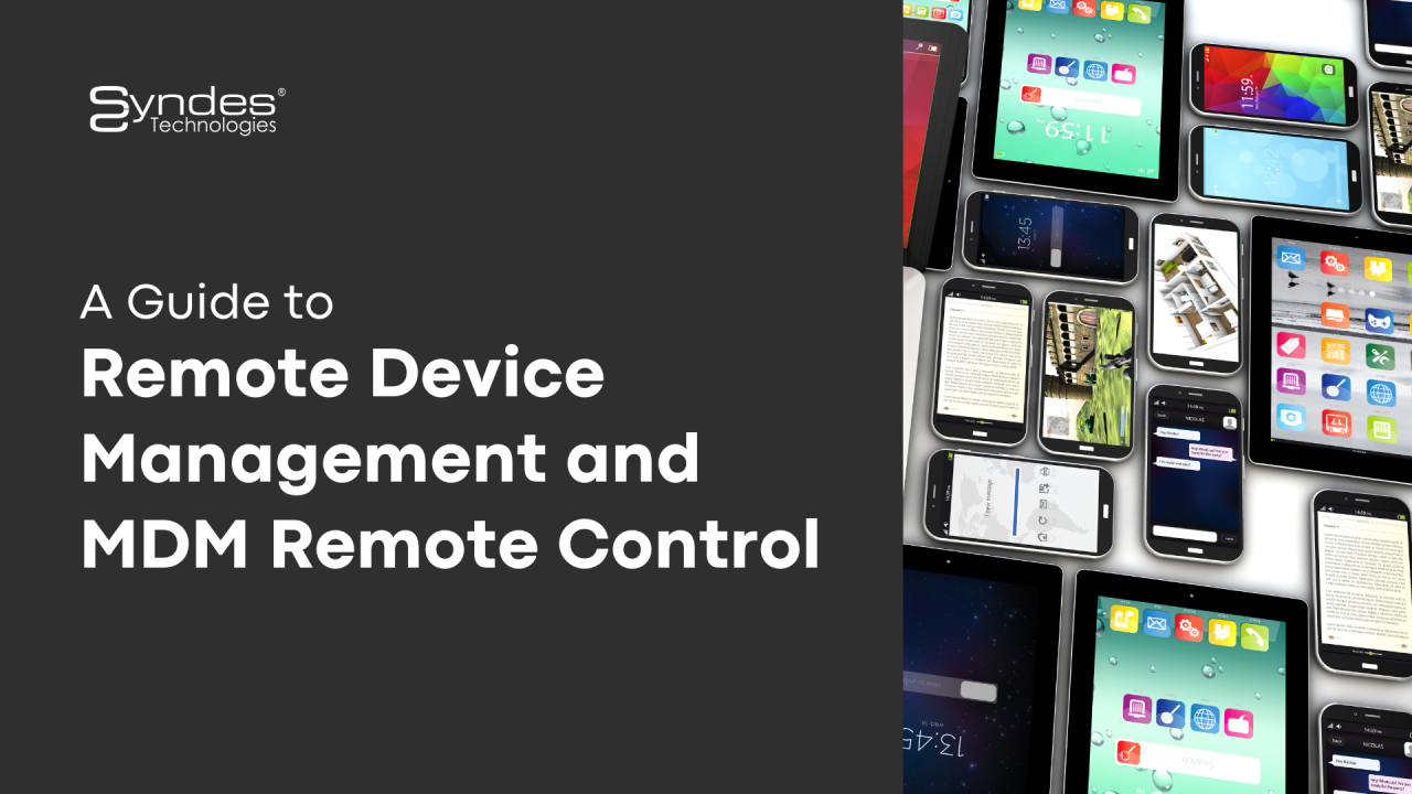 A Guide to Remote Device Management and Mobile Device Management Remote ...